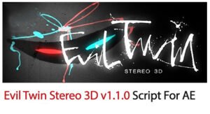 Evil Twin Stereo 3D v1.1.0 Script For After Effect | visualstorms