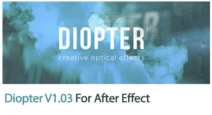 Diopter v1.03 For After Effect | visualstorms Diopter v1.03 For After Effect