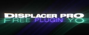Displacer Pro 1.5.0.4 Script For After Effect | visualstorms