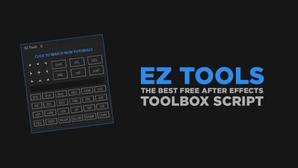 EZ Tools v1.0 Script For After Effect | visualstorms